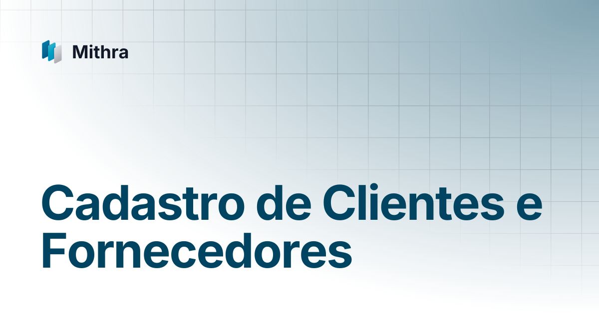 Cadastro de Clientes e Fornecedores | Mithra